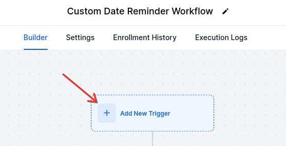 Workflow Trigger Custom Date Reminder Captivation Hub